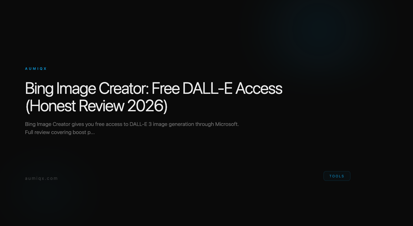Bing Image Creator Review: Free DALL-E, Real Limits (2026) | Aumiqx